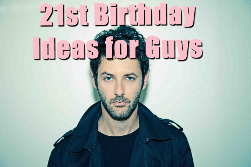  21st Birthday Card Ideas For A Boy BirthdayBuzz