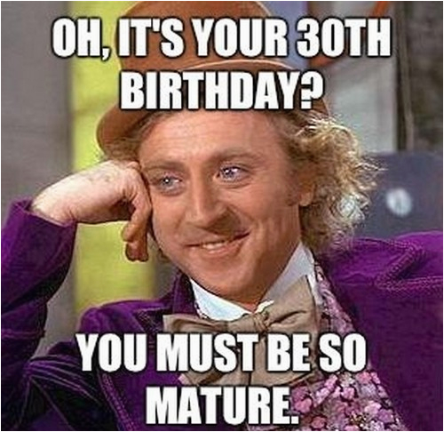 Dirty Birthday Memes For Him 15 Happy 30th Birthday Memes You 39 Ll Dirty Birthday Memes For Him 15 Happy 30th Birthday Memes You 39 Ll